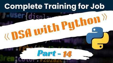 Part 14 Dsa With Python Logic Building Data Structure Youtube