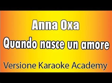 Anna Oxa Quando Nasce Un Amore Versione Karaoke Academy Italia Youtube Music