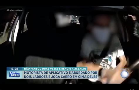 Motorista De Aplicativo Percebe Assalto E Joga Carro Em Cima De Ladrões
