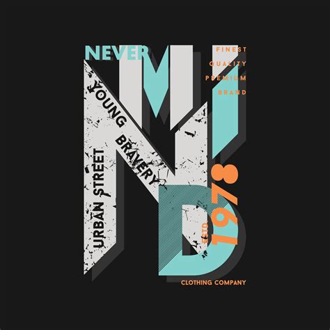 Nevermind Slogan Lettering Abstract Graphic Typography Vector T