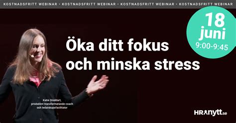 Öka Ditt Fokus Och Minska Stress Webinar Hrnytt