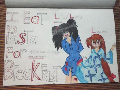I Eat Pasta For Breakfast Lulu And Lazari By Cupcakeedits20 On Deviantart