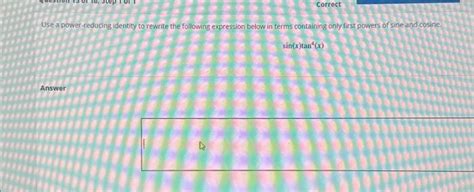 Solved Use A Power Reducing Identity To Rewrite The