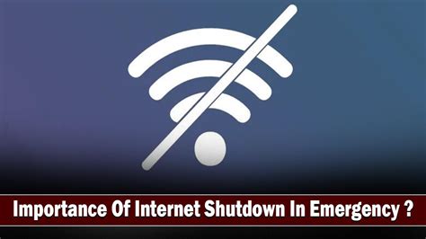 Why Is Internet Shutdown In Emergency Situations Important