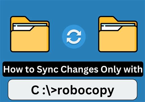 Robocopy Sync Changes Only Ultimate Guide