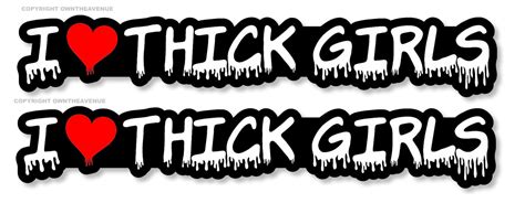X2 I Love Thick Girls Bbw Full Figure Women Car Truck Vinyl Sticker