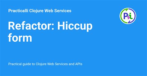 Refactor Hiccup Form Practicalli Clojure Web Services