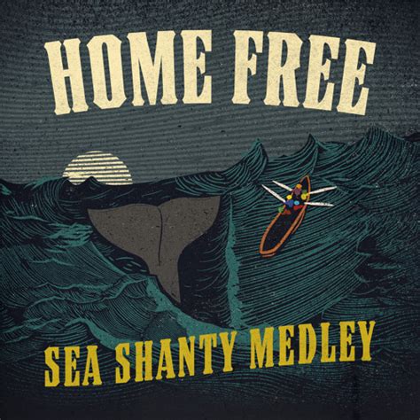 Stream Sea Shanty Medley By Home Free Listen Online For Free On Soundcloud
