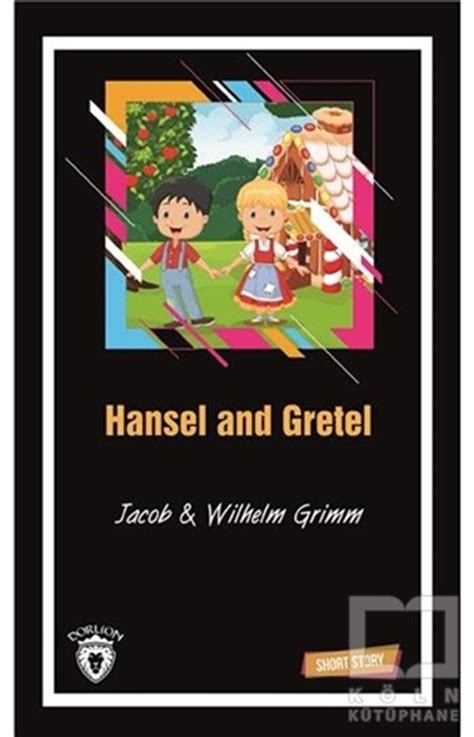 Hansel And Gretel Short Story Köln Kütüphane