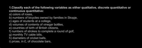 Solved Classify Each Of The Following Variables As Either Chegg