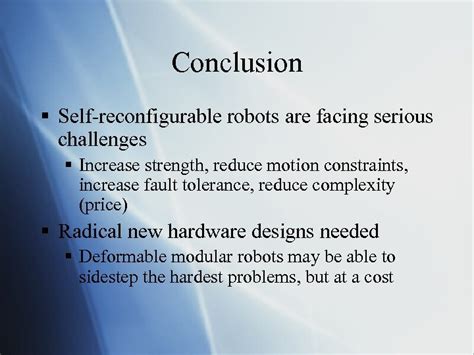 The Atron Self Reconfigurable Robot Challenges And Future Directions