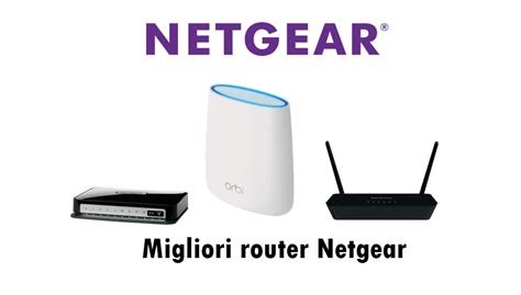 Migliori 3 Router Netgear Techtown It Tecnologia A 360 Gradi