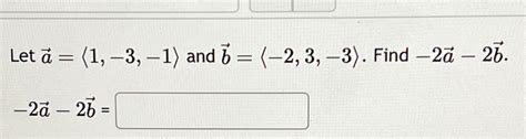 Solved Let Vec A And Vec B Find Chegg