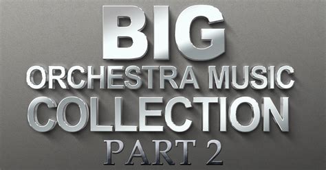 Big Orchestral Music Bundle Part 2 Orchestral Music Unity Asset Store