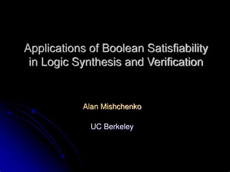 Ppt Applications Of Boolean Satisfiability In Logic Synthesis And