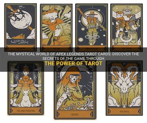 The Mystical World Of Apex Legends Tarot Cards Discover The Secrets Of The Game Through The
