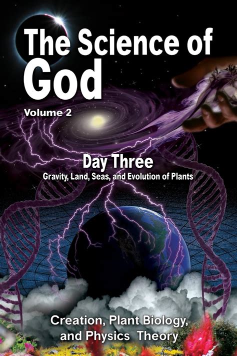 The Science Of God Volume 2 Day Three Gravity Land Seas And