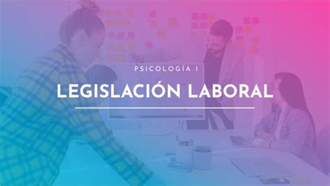 LegislaciÓn Laboral
