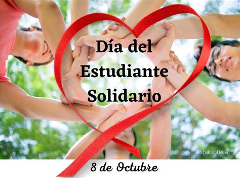 El 8 De Octubre Es El Día Del Estudiante Solidario Espacioteca Flash