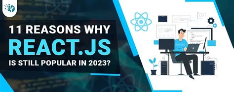 11 Reasons Why Reactjs Is Still Popular In 2023 Ifour Technolab R