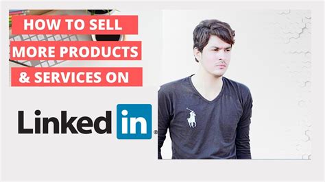 How To Sell On Linkedinhow To Sell Your Product On Linkedin Through Linkedin Posting With