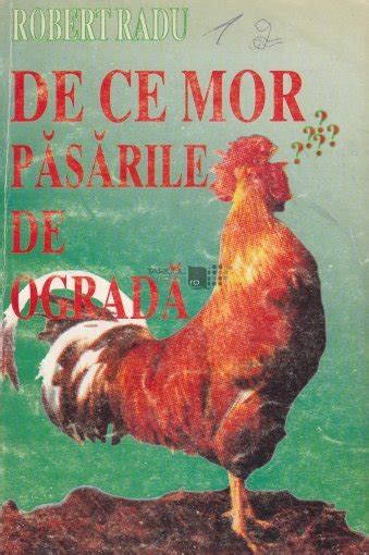 Robert Radu De Ce Mor Pasarile De Ograda