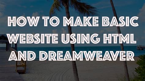 How To Create Basic Website Page Using Dreamweaver YouTube
