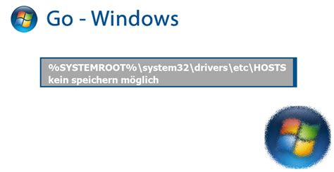 systemroot system32 drivers etc hosts kein speichern möglich windows
