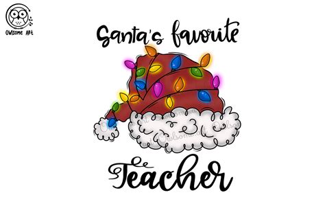 Santas Favorite Teacher Sublimation Graphic By Owlsome Art · Creative