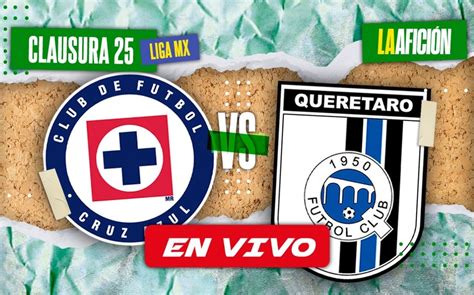Cruz Azul Vs Querétaro Resumen Partido Hoy De Liga Mx 2025 Grupo Milenio