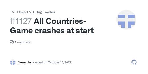 All Countries Game Crashes At Start · Issue 1127 · Tnodevstno Bug