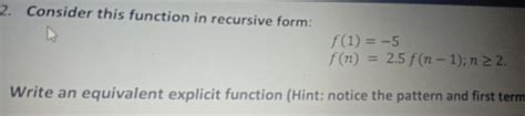 Solved 2 Consider This Function In Recursive Form