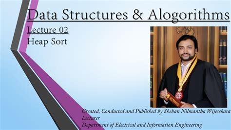 Data Structures And Algorithms Lecture 2 Heap Sort Youtube
