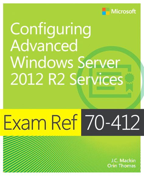 Exam Ref 70 412 Configuring Advanced Windows Server 2012 R2 Services