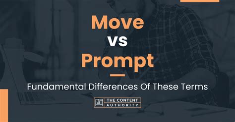 Move Vs Prompt Fundamental Differences Of These Terms