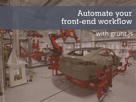 Automating Front End Workflow Ppt