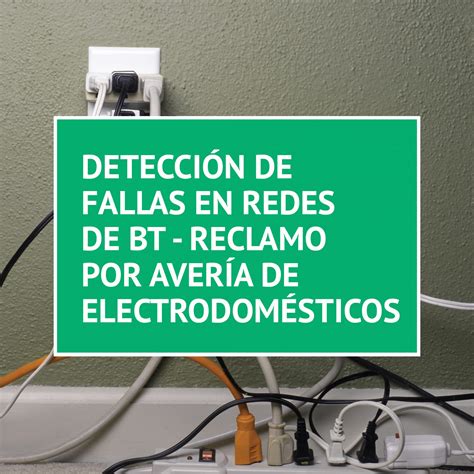 DetecciÓn De Fallas En Redes De Bt Reclamo Por AverÍa De