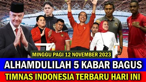 Kabar Timnas Indonesia Hari Ini MINGGU PAGI NOVEMBER Berita Timnas Indonesia