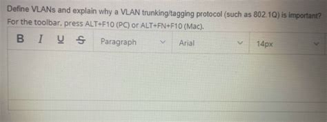 Solved Define VLANs And Explain Why A VLAN Trunking Tagging Chegg Com