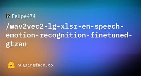 Felipe474 Wav2vec2 Lg Xlsr En Speech Emotion Recognition Finetuned Gtzan At Main