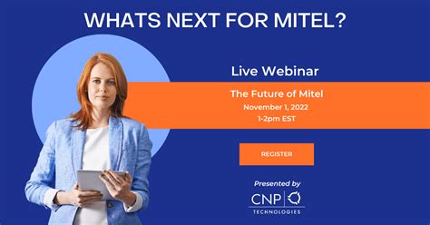 The Future Of Mitel Communications Cnp Technologies