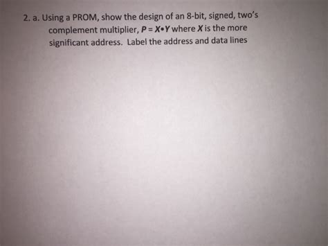 solved 2 a using a prom show the design of an 8 bit