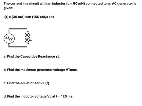 Solved The Current In A Circuit With An Inductor L 60mh