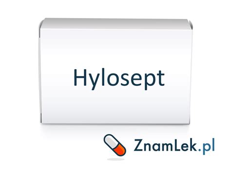 1. Hylosept - Opinie - Cena - Zamienniki - Ulotka - Skład • ZnamLek.pl