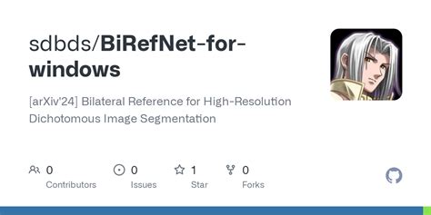 GitHub Sdbds BiRefNet For Windows ArXiv 24 Bilateral Reference For
