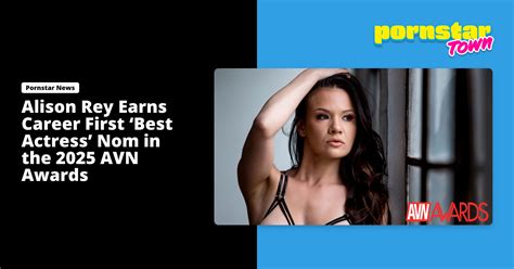 Alison Rey Earns Career First ‘best Actress Nom In The 2025 Avn Awards
