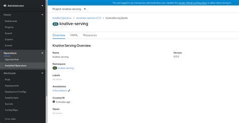 Chapter 4 Installing Knative Serving Installing Serverless Red Hat