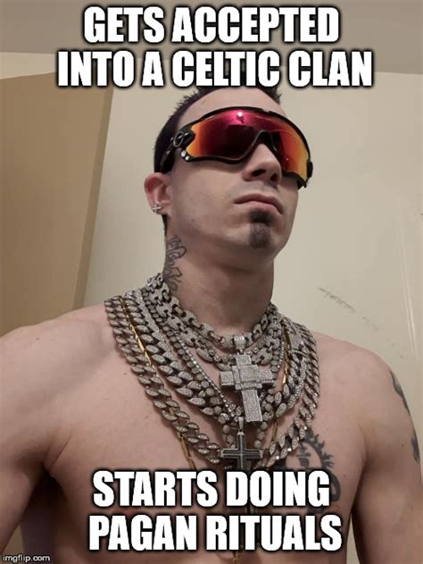 Celtic Douche Bag Blank Template Imgflip
