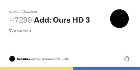Add Ours Hd 3 · Issue 7289 · Iptv Orgdatabase · Github