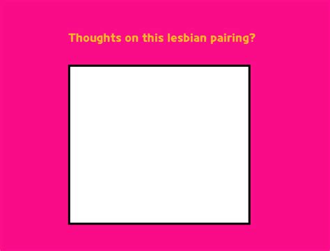 Thoughts On This Lesbian Pairing Template By Hataridoomswan1999 On